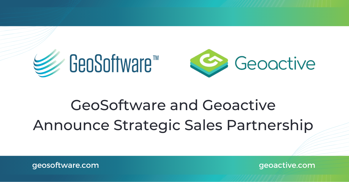 GeoSoftware and Geoactive Announce Strategic Sales Partnership